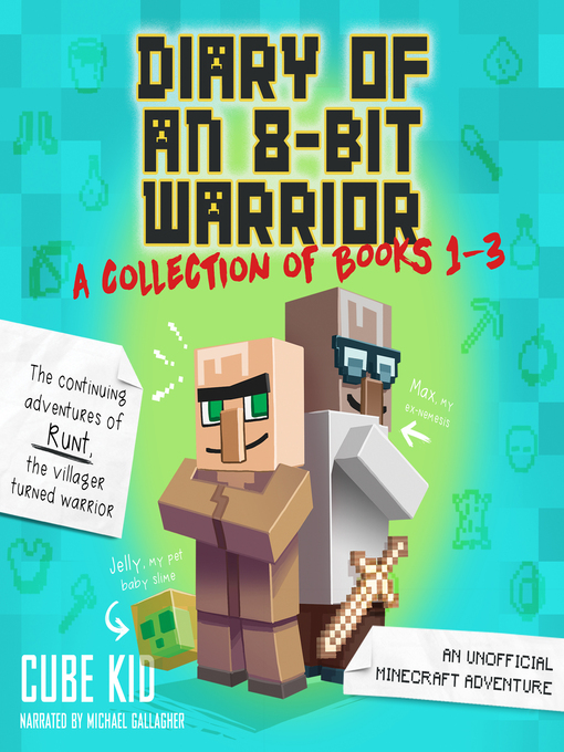 Diary of An 8-bit Warrior. Books 1-3 | King County Library System | BiblioCommons
